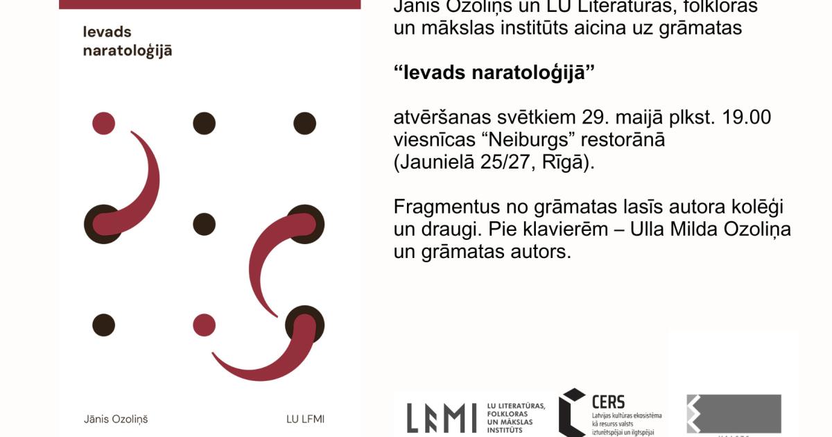 Jāņa Ozoliņa monogrāfijas "Ievads naratoloģijā" atvēršanas svētki ...